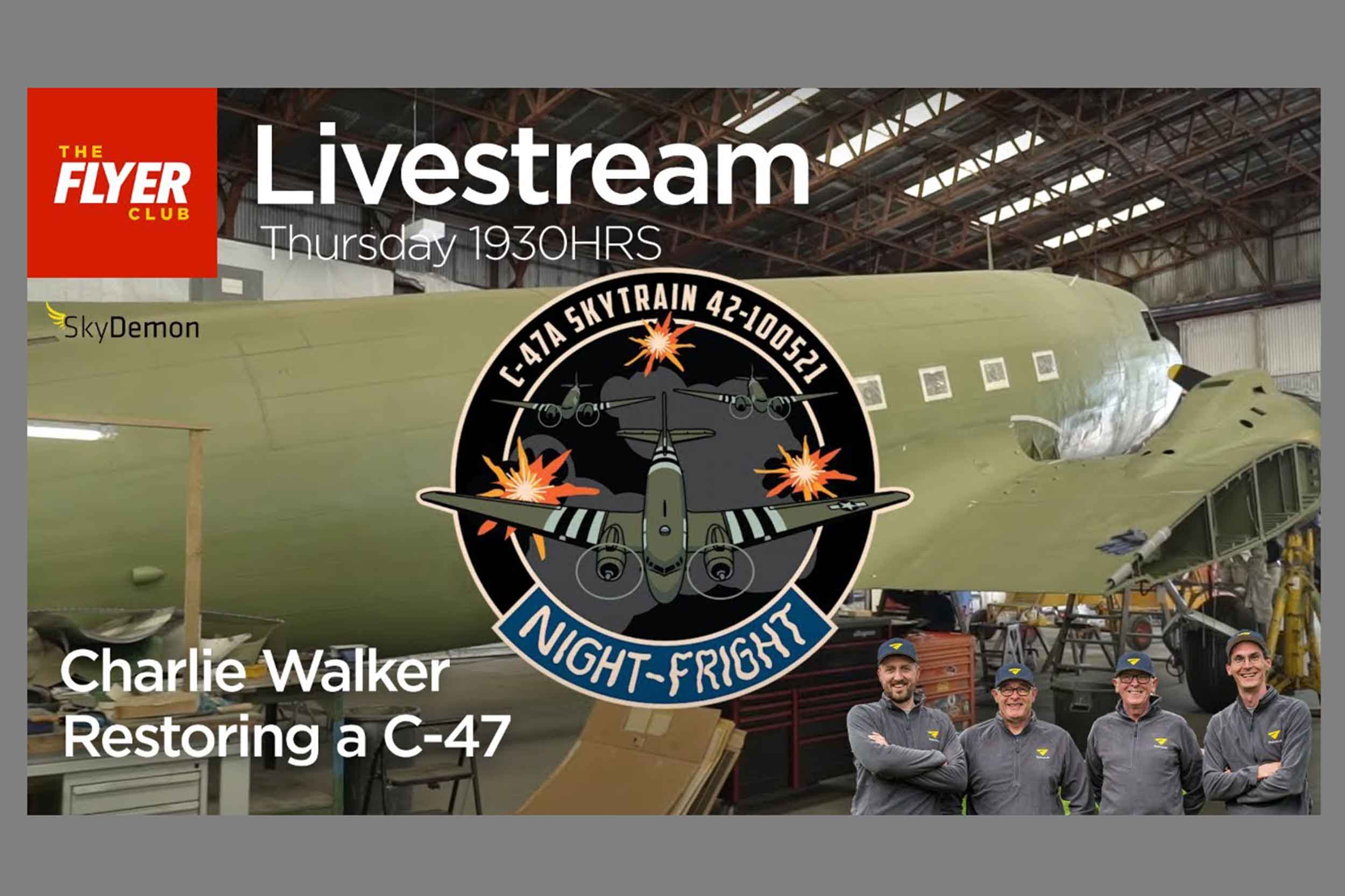 'Night Fright' C-47 pilot Charlie Walker on Livestream : : FLYER