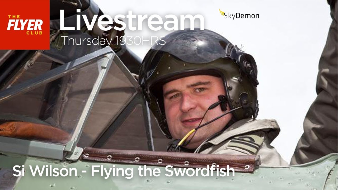 Flying the Swordfish: Si Wilson on Livestream : : FLYER