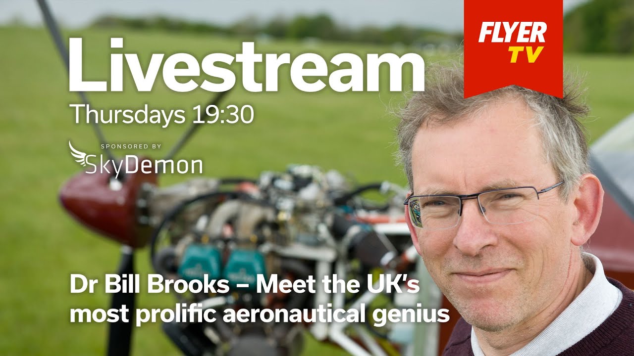 'Aeronautical genius' Dr Bill Brooks on Livestream : : FLYER