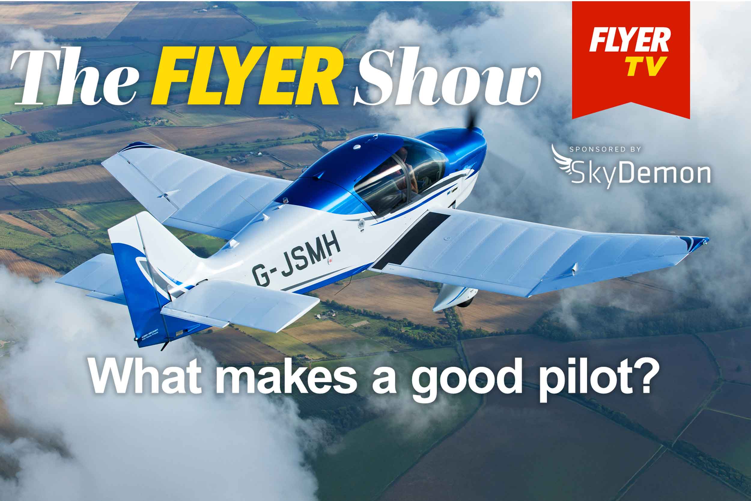 What makes a good pilot? : : FLYER