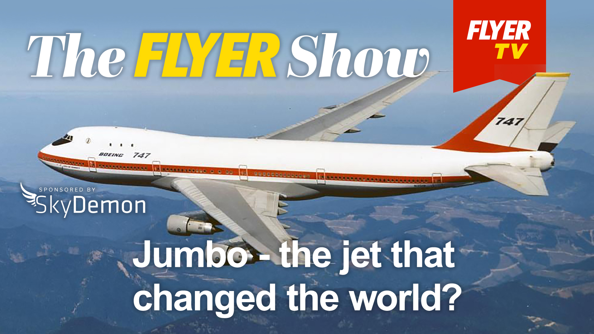 747 The Greatest Airliner Ever? : : FLYER